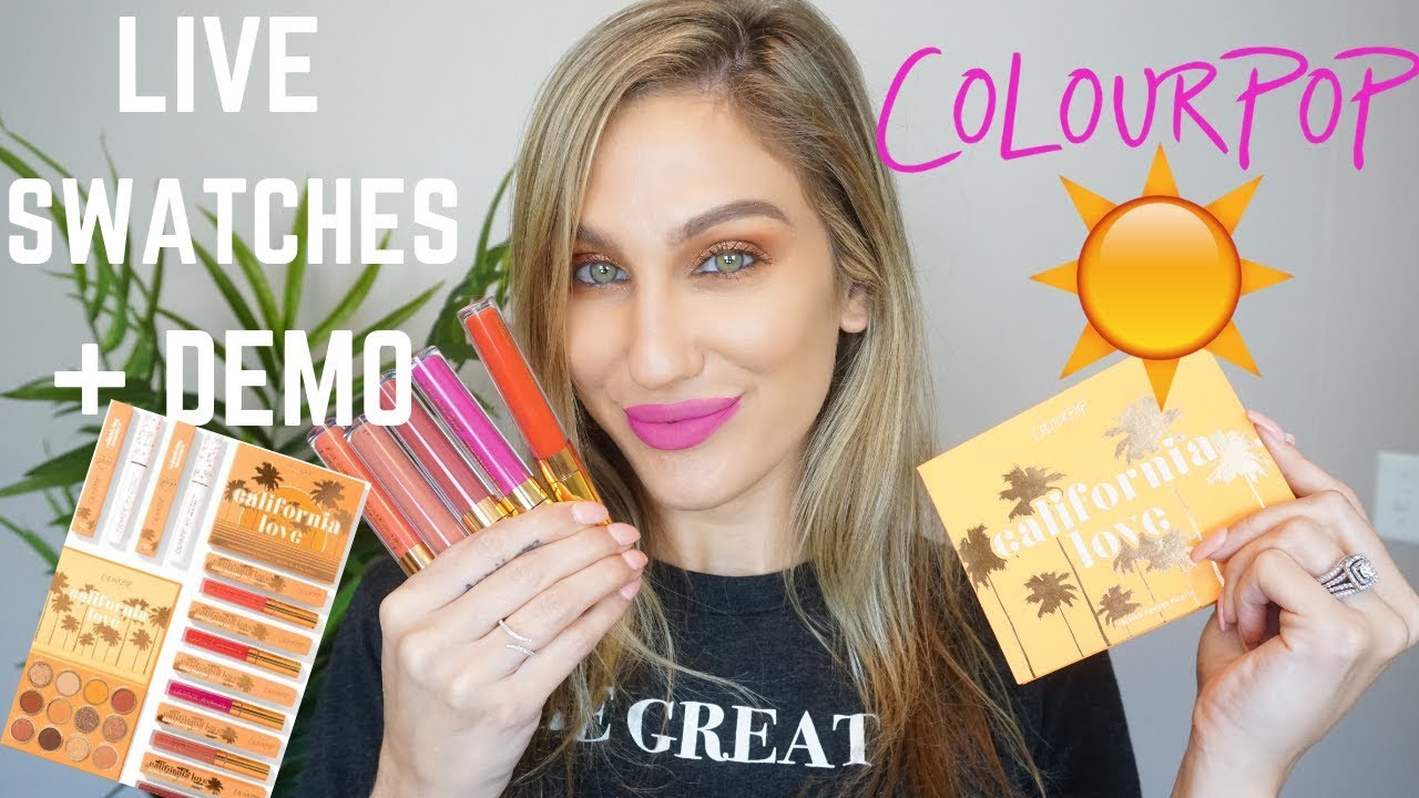COLOURPOP CALIFORNIA LOVE COLLECTION FULL LIVE SWATCHES + TUTORIAL ...