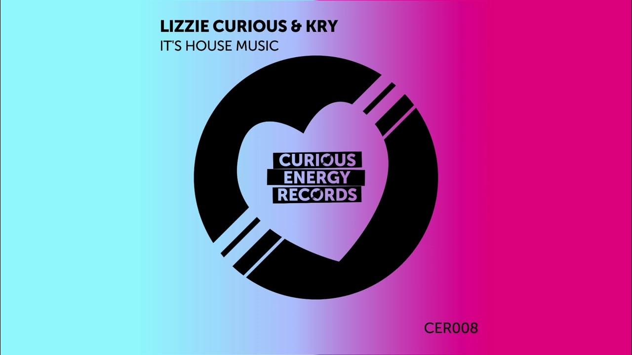 Lizzie Curious & Kry (IT) - It's House Music (Official Audio) - YouTube