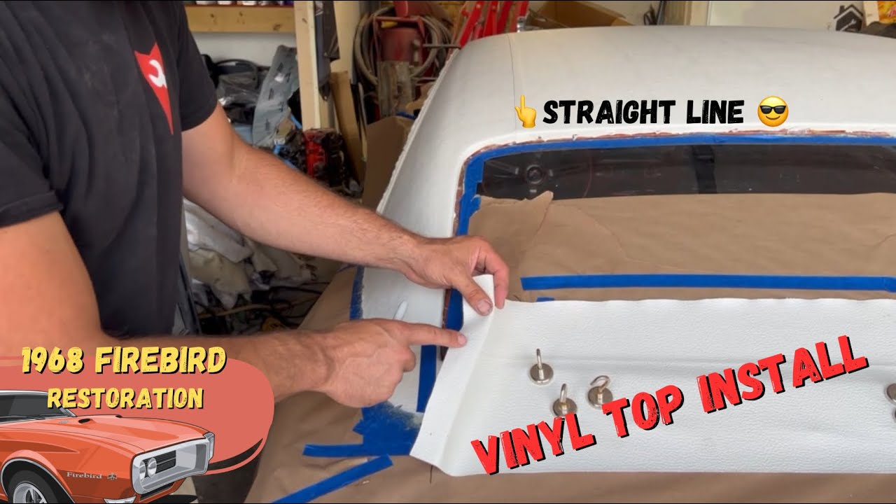 TOP THIS! 1968 Firebird vinyl top installation. 1967-1969 Firebird 67 ...