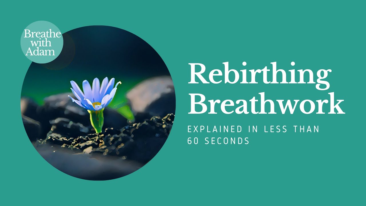 Rebirthing Breathwork Explained In Under 60 seconds - YouTube