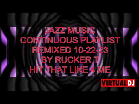 JAZZ MUSIC CONTINUOUS PLAYLIST REMIXED 1 =22 23 BY RUCKER,T 1 - YouTube
