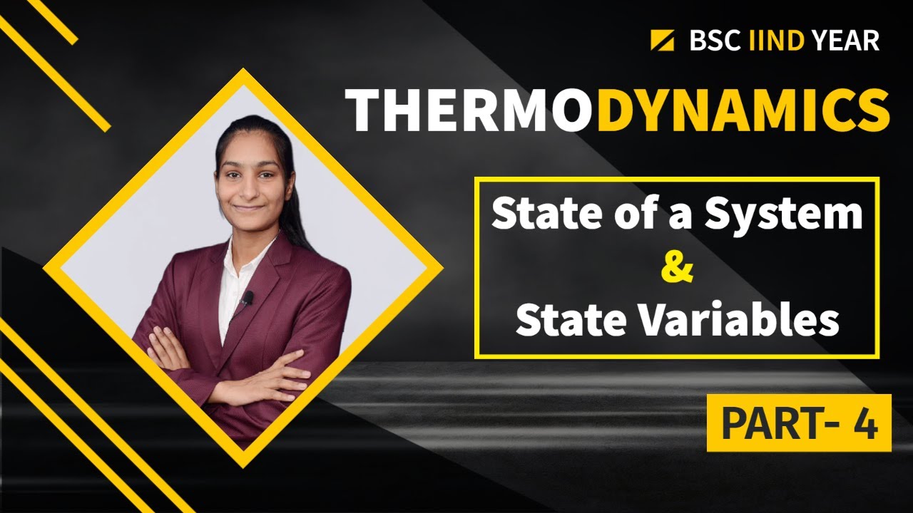 State of a system and State variables | Thermodynamics - I | Part 4 | B ...