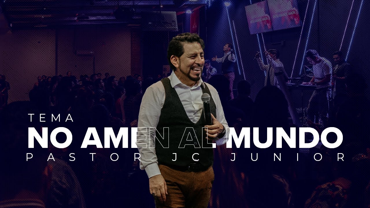 No Amen al Mundo - Pastor JC Junior - YouTube