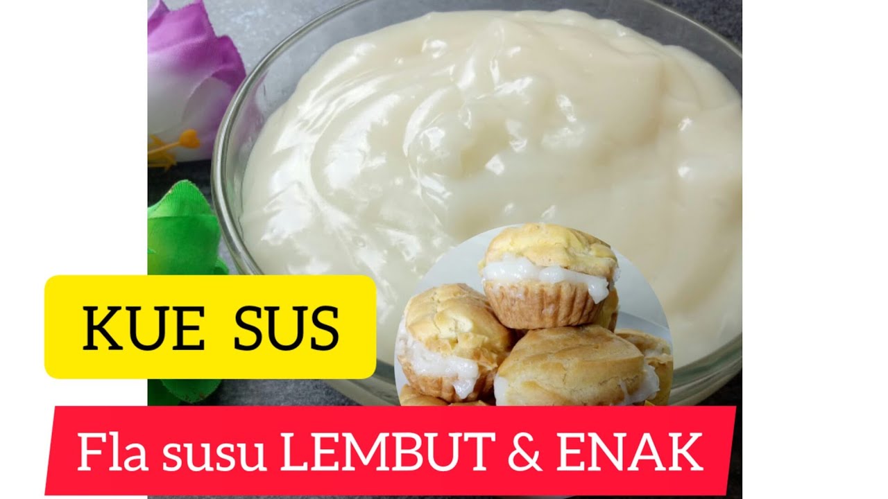CARA BUAT FLA SUSU LEMBUT & ENAK BISA UNTUK DI JUAL || PASTRY CREAM ...