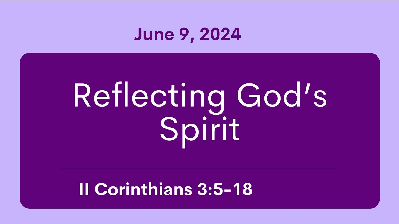Sunday school Lesson - Reflecting God's Spirit - June 9, 2024 - YouTube