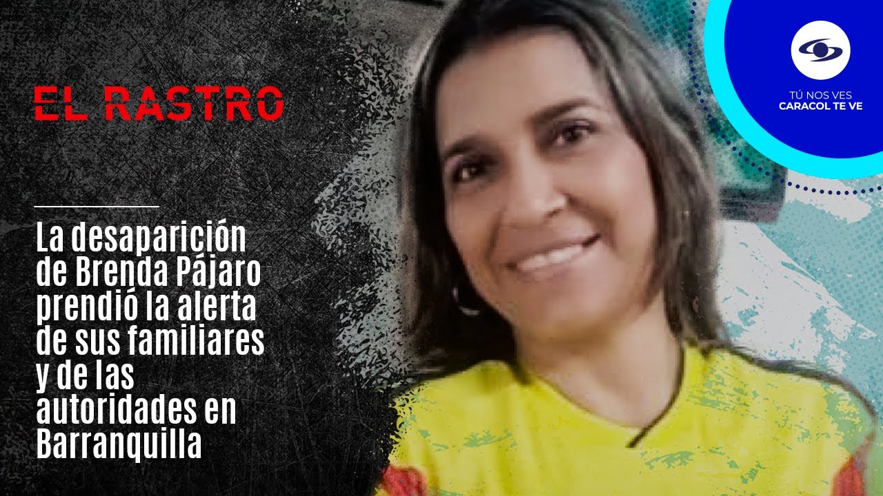 Mamá de Brenda Pájaro, víctima de feminicidio: “Que Dios los perdone ...