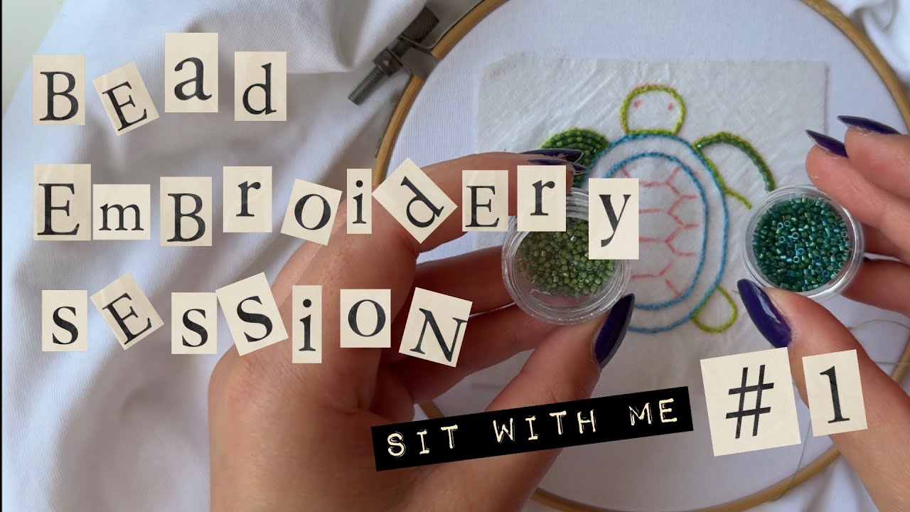 Sit with me #1 – Calming Bead Embroidery for the Weekend - YouTube
