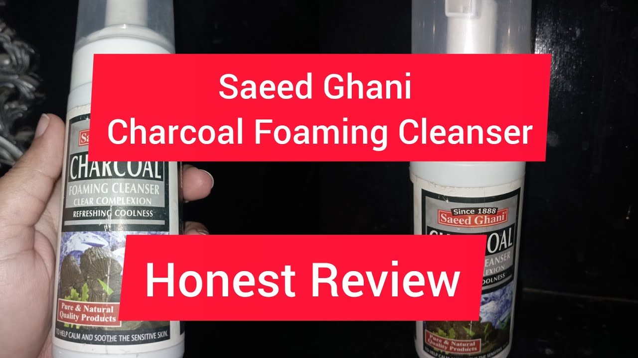 Honest Review Of Saeed Ghani's Charcoal Foaming Cleanser #saeedghani # ...