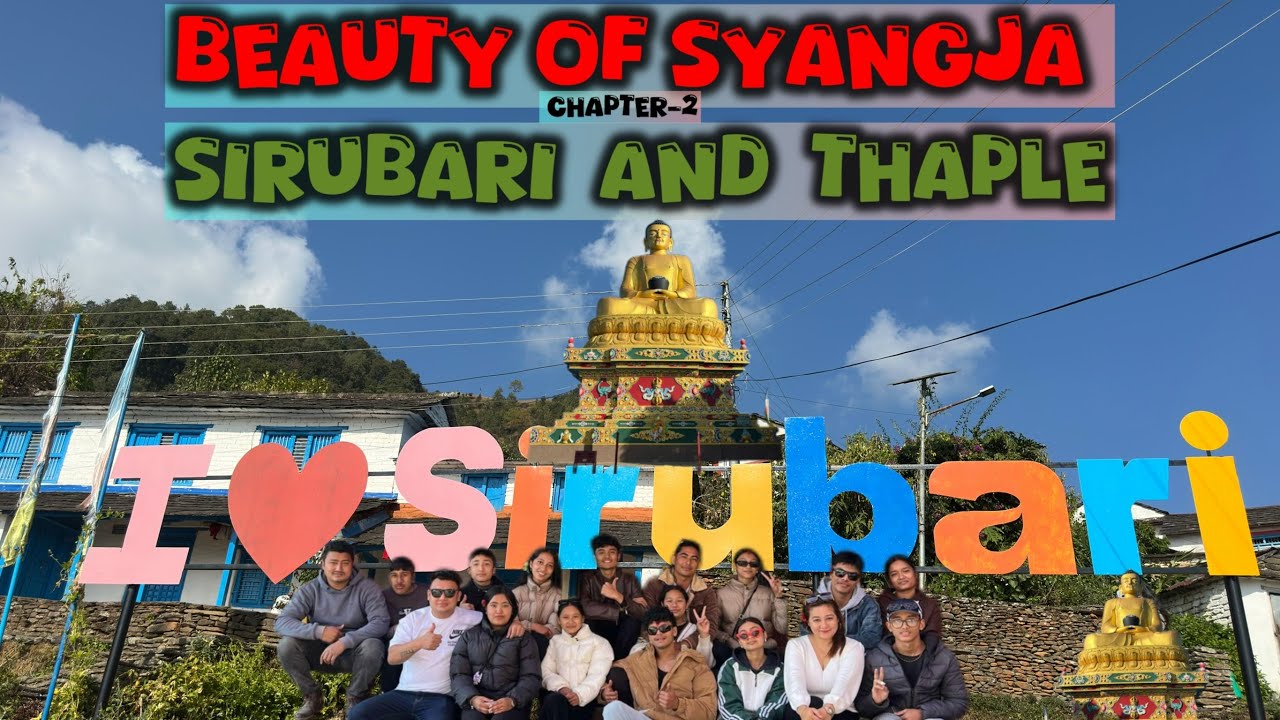 SIRUBARI | THAPLE | BEAUTY OF SYANGJA [Chapter-2] 1ST PART | FIRST HOME ...