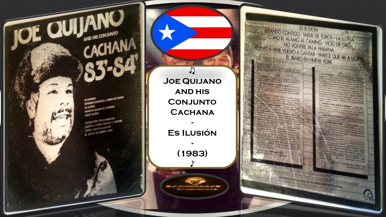 JOE QUIJANO AND HIS CONJUNTO CACHANA - ES ILUSION - YouTube