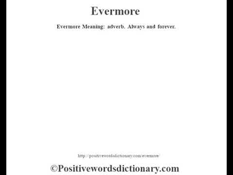 Evermore definition | Evermore meaning - YouTube