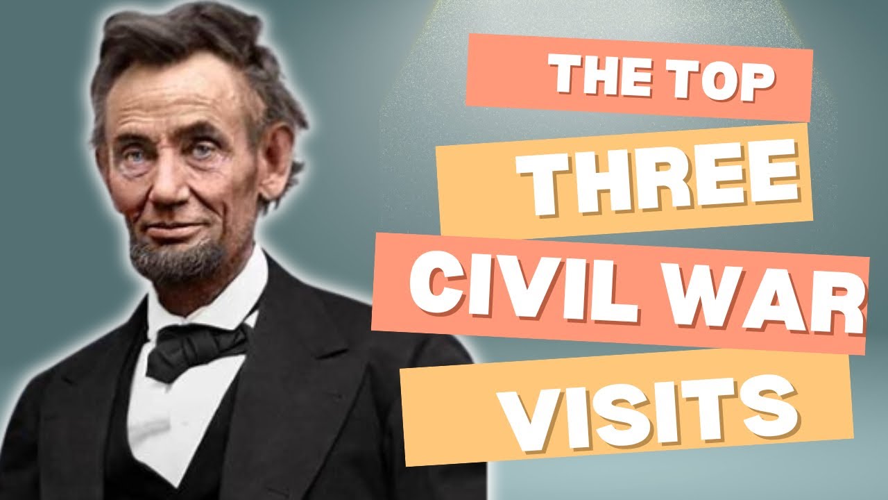 Top 3 Civil War Sites | Of October History | The Best Places To Visit ...