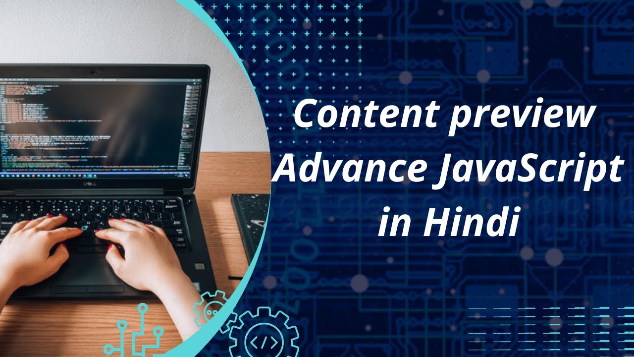 Content Preview Advance Javascript In Hindi Youtube