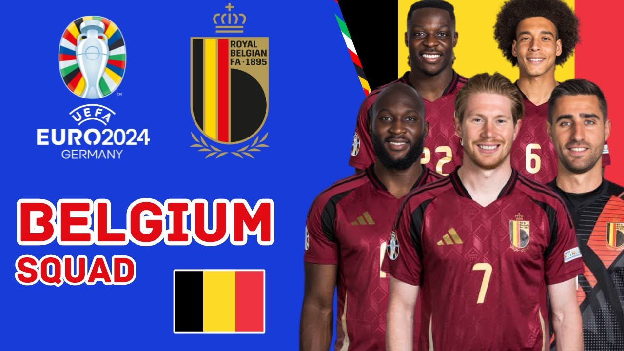 BELGIUM Official Squad For UEFA EURO 2024 | Belgium Squad | UEFA Euro ...