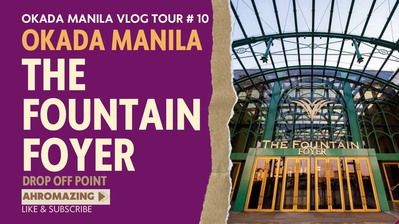 Okada manila fountain foyer | Okada Manila Vlog Tour 2023 - YouTube