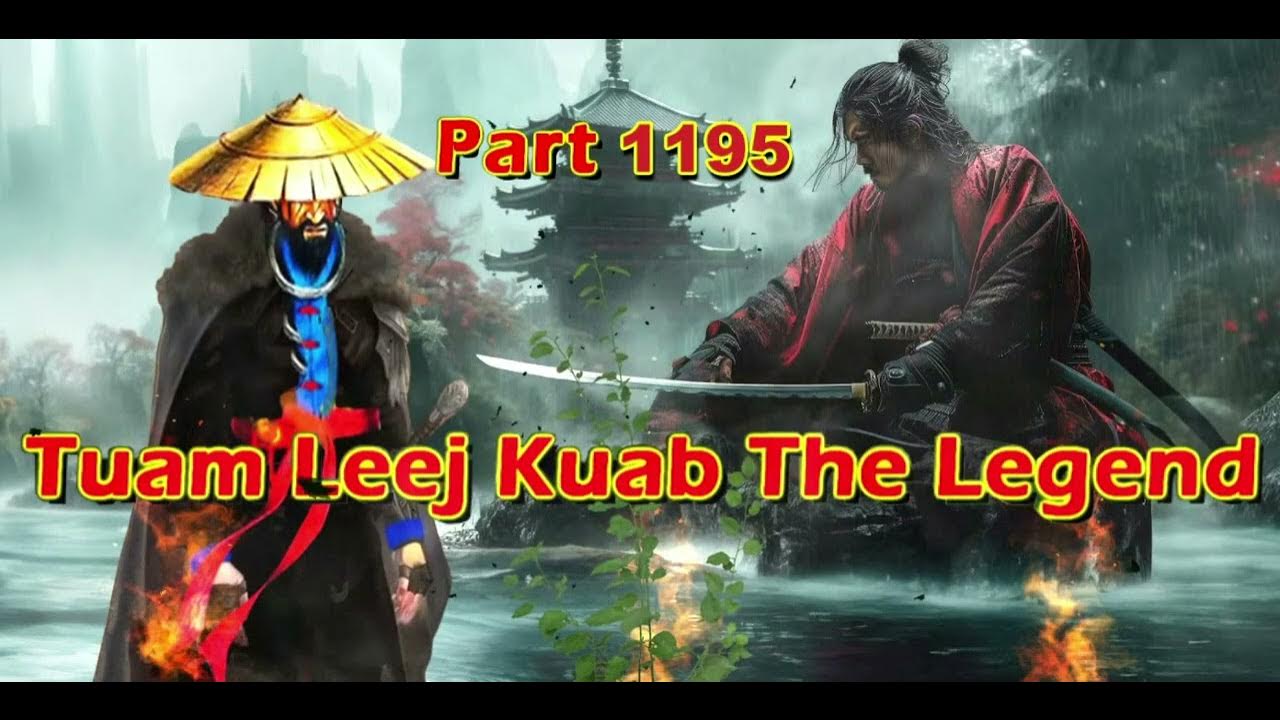 Tuam Leej Kuab The Legend Hmong Warrior (Part 1195) - YouTube