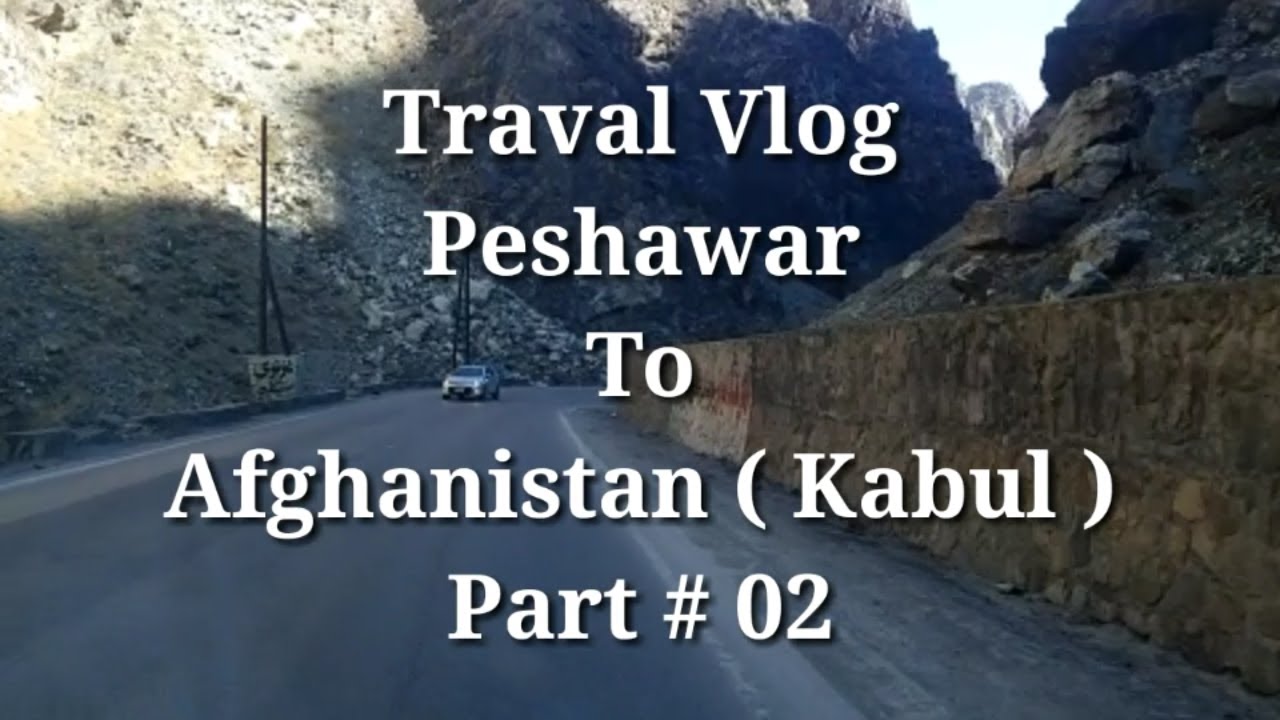 Afghanistan ( kabul ) traval vlog part # 02 | Iffi Vlogs - YouTube