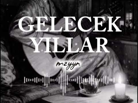 mzyyn - GELECEK YILLAR