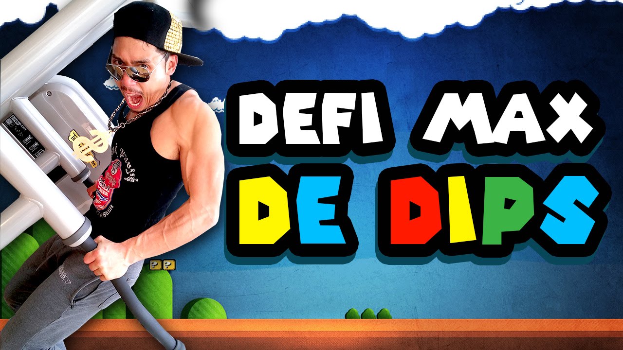 DÉFI de FOU ! le MAX de DIPS d'affilée - feat Maitrekal ) - YouTube