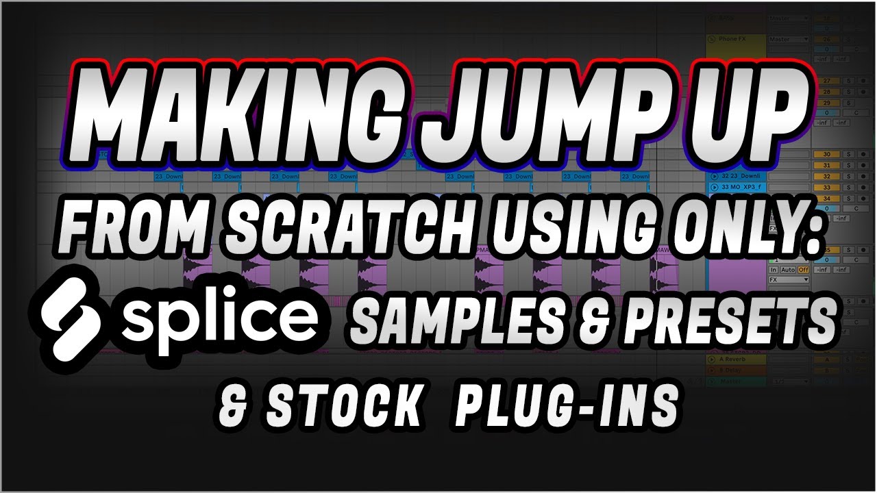 Creating Jump Up DnB Using ONLY Splice Samples/Presets & Stock Plugins ...