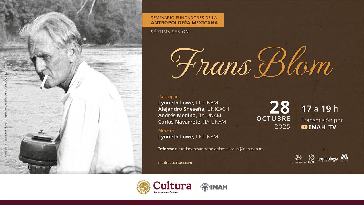 Fundadores de la Antropología Mexicana | Conferencia Frans Blom - YouTube