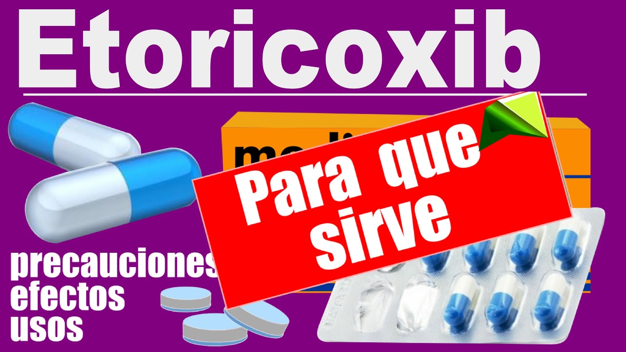 ETORICOXIB dolor inflamacion para que sirve reacciones - YouTube