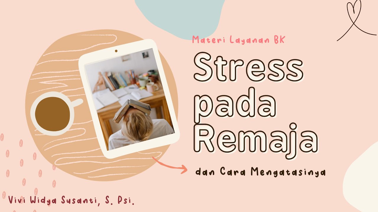 Stress pada Remaja dan Cara Mengatasinya | Bidang Layanan: Pribadi ...