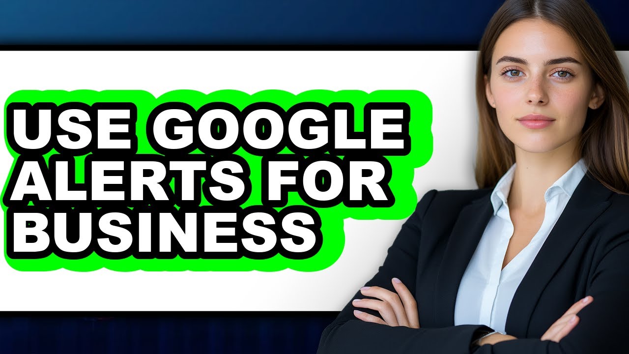 How to Use Google Alerts for Business (easy Method) - YouTube