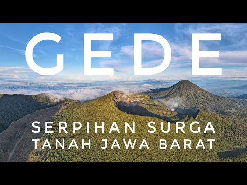 GEDE - Serpihan Surga Tanah Jawa Barat | RIKAS HARSA