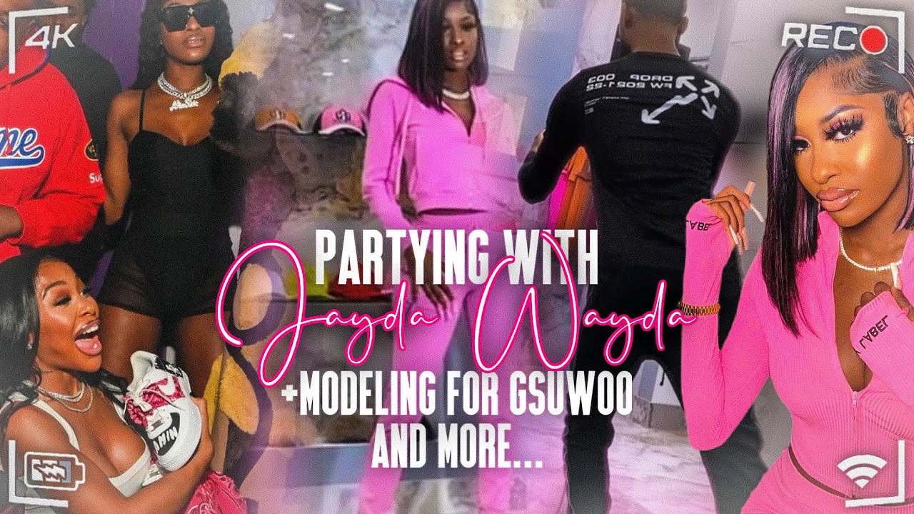 PARTYING W JAYDA WAYDA IN ATLANTA, BECOMING A GSUWOO GIRL, STUDIO ...