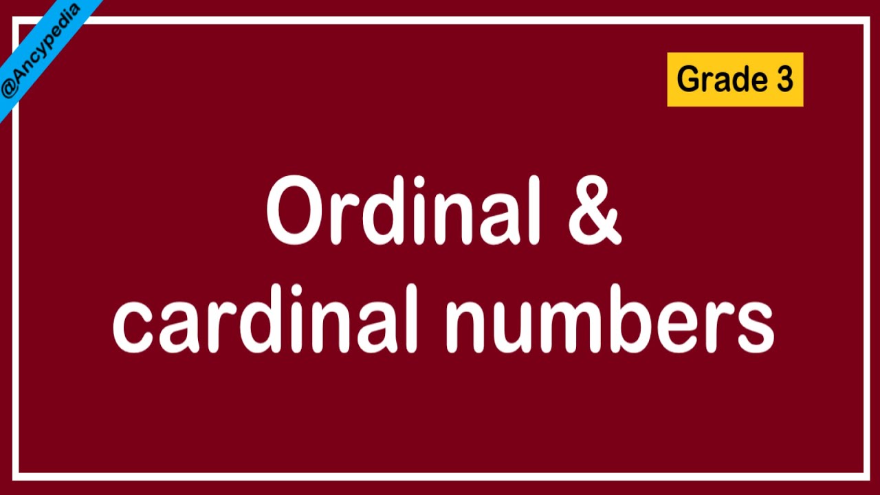 Ordinal and cardinal numbers | Grade 3 Maths | by Ancypedia - YouTube