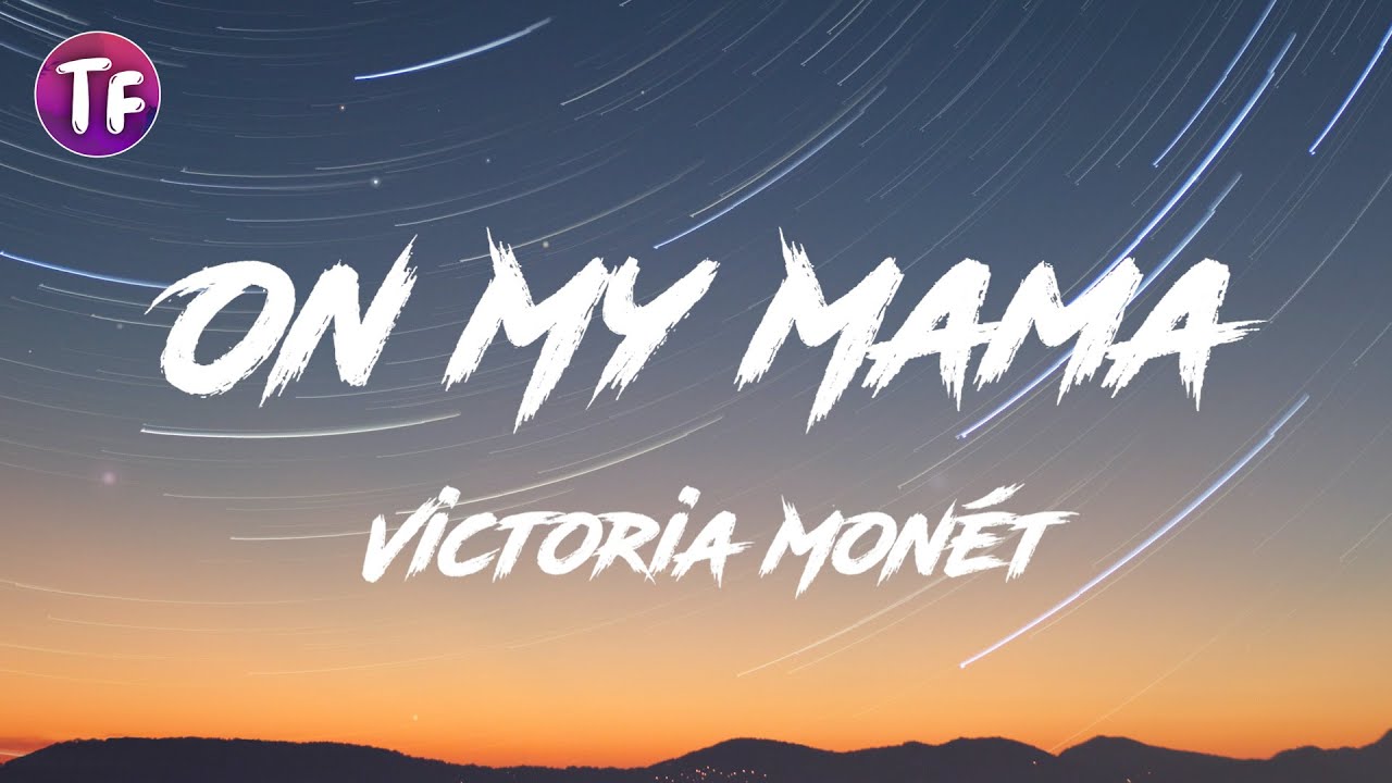 Victoria Monét - On My Mama (Lyrics/ Letra) - YouTube