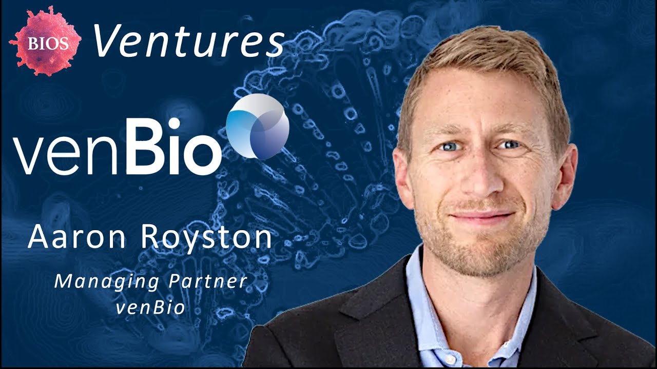 Ventures #23 w/ Aaron Royston - Managing Partner @ venBio | BIOS - YouTube
