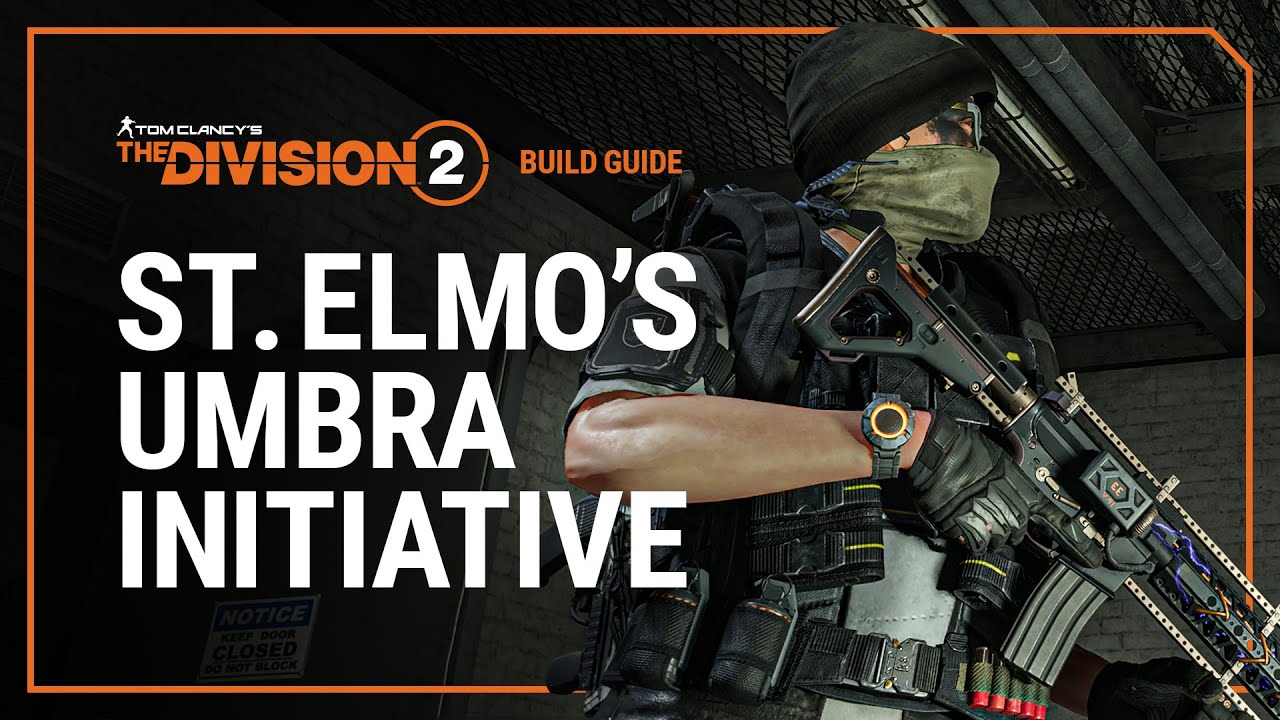 The Division 2 | St. Elmo's Umbra Initiative Build Guide - YouTube