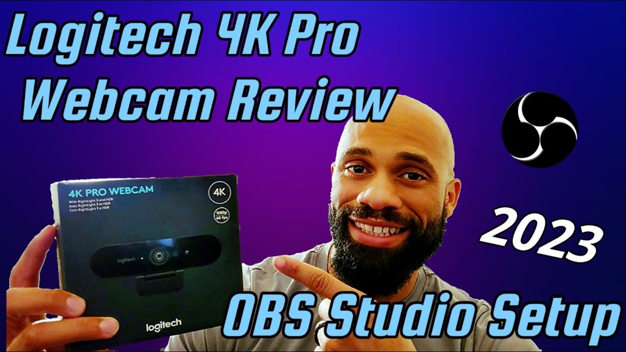 Logitech - 4K Pro Webcam Review | OBS Studio Setup - YouTube