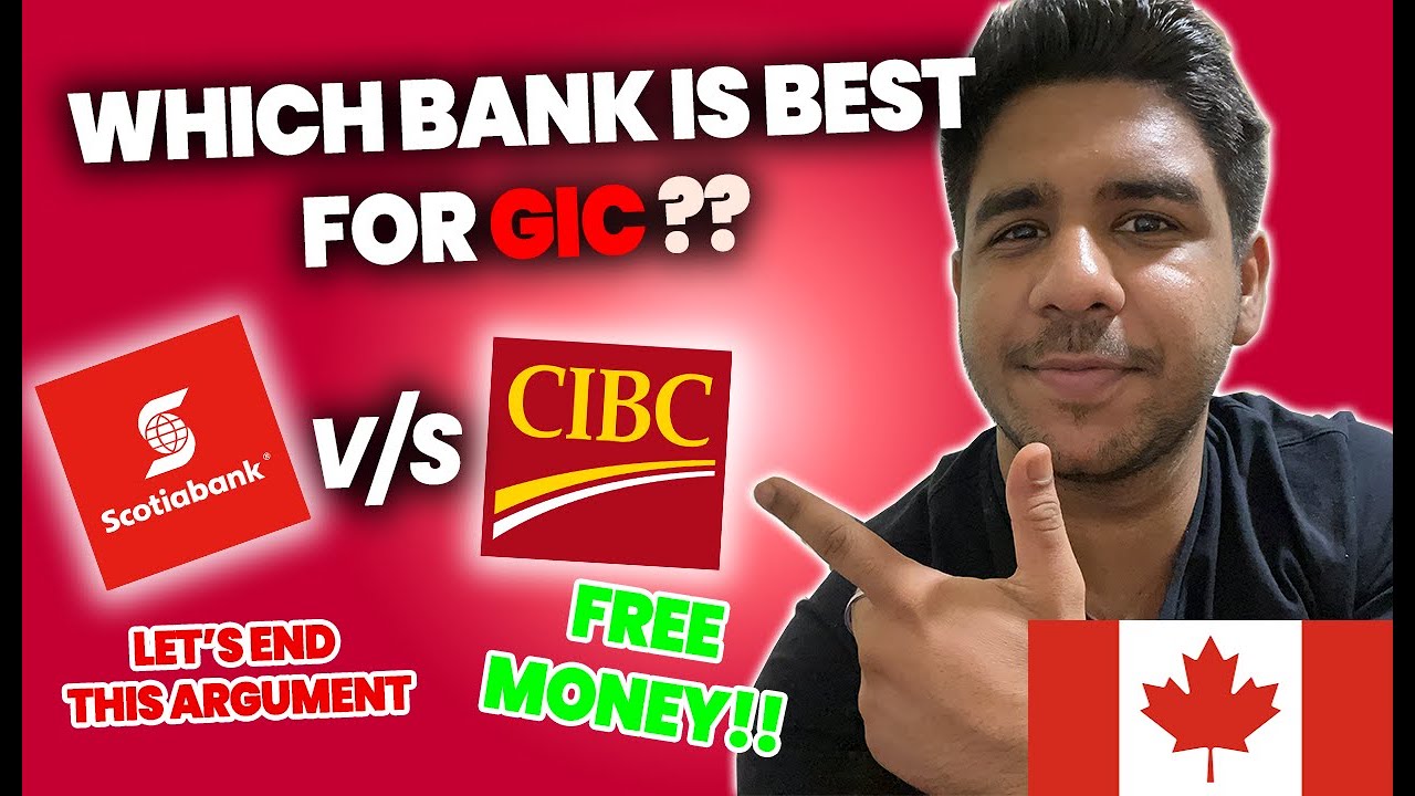 CIBC VS Scotia Bank Which Bank Is The Best For GIC For International cibc-vs-scotia-bank-which-bank-is-the-best-for-gic-for-international