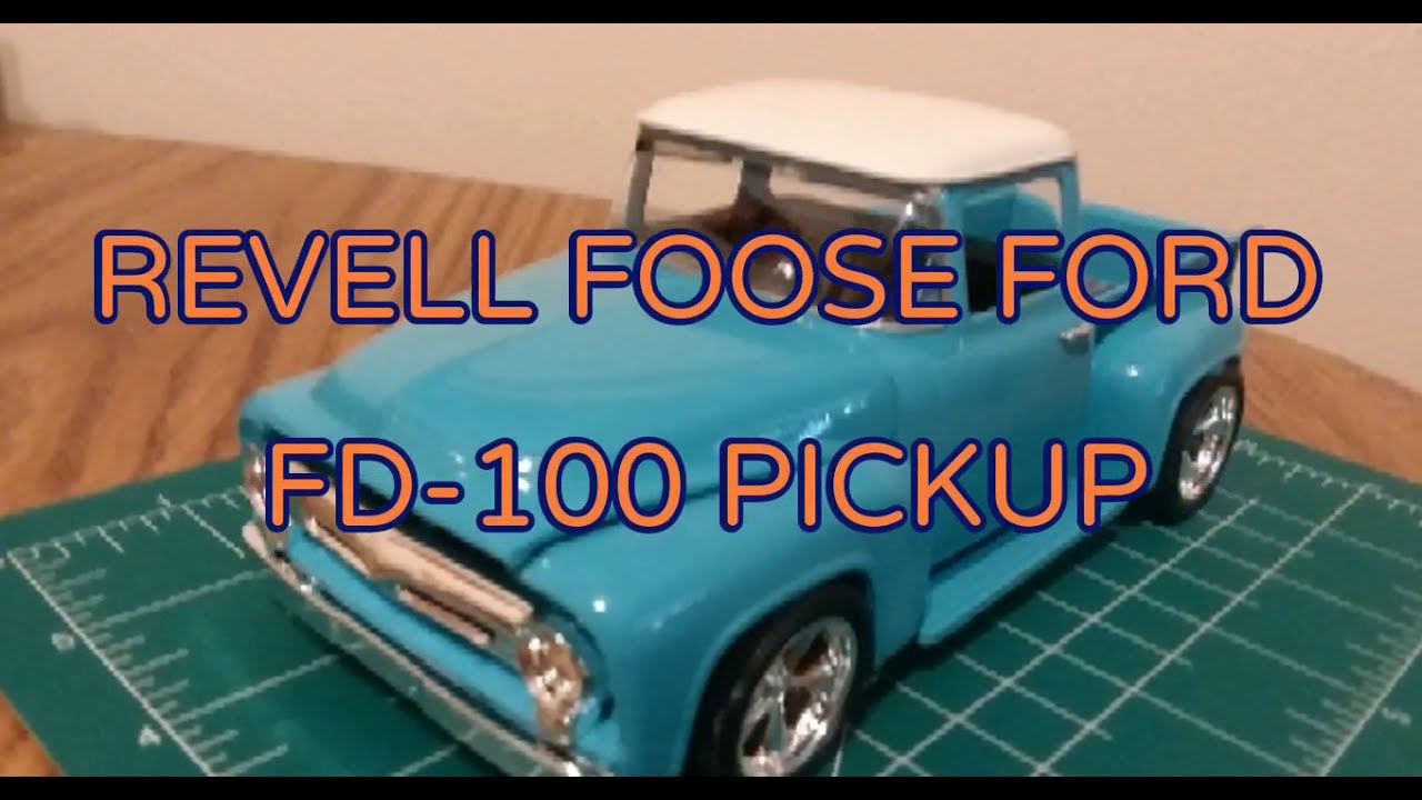 Revell Foose 1956 Ford FD-100 Pickup 1:25th scale model kit - YouTube