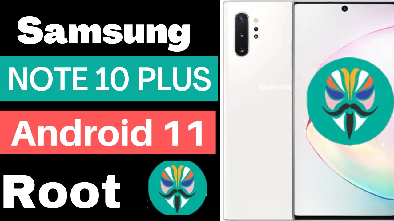 How To Root Samsung Note 10 Plus Samsung Note 10 Plus Root Android 11 How To Root Samsung Note 10 Plus Samsung Note 10 Plus Root Android 11