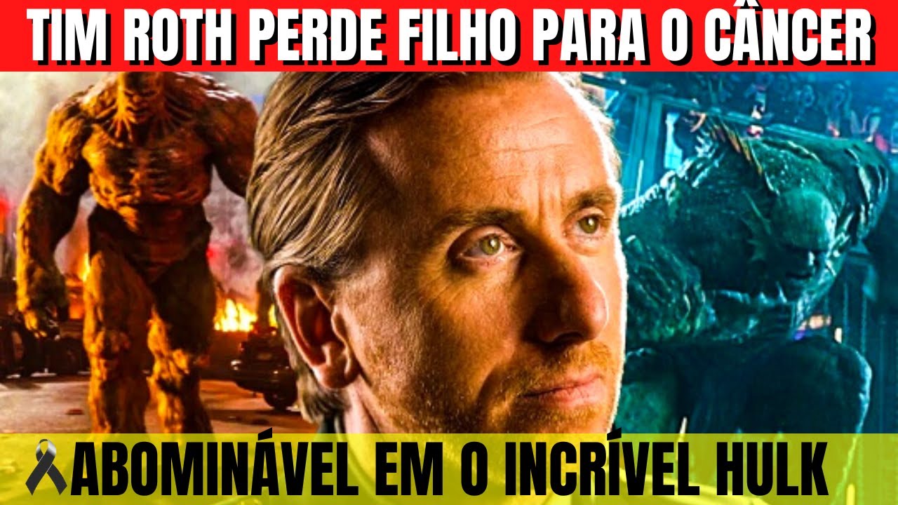 Morre filho de Tim Roth da Série Mulher Hulk ( LUTO ) - YouTube