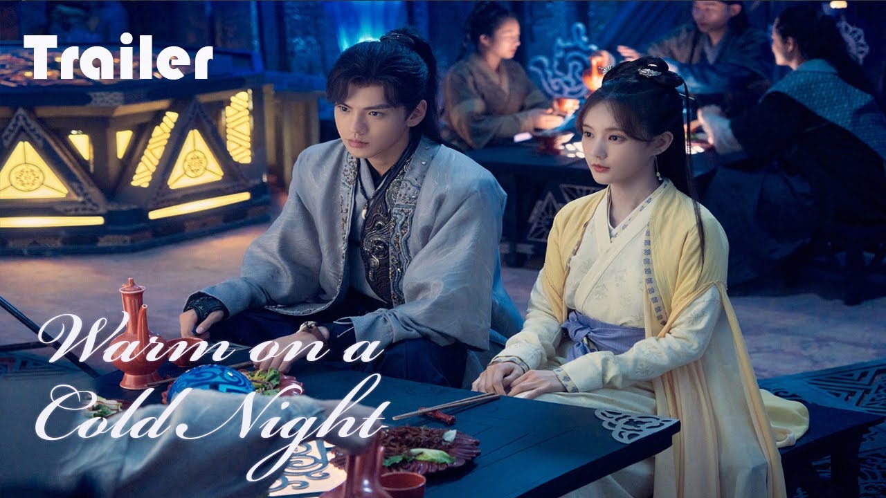 【ENG SUB】Trailer 2丨Warm on a Cold Night丨九霄寒夜暖丨Romance, Costume & Period ...