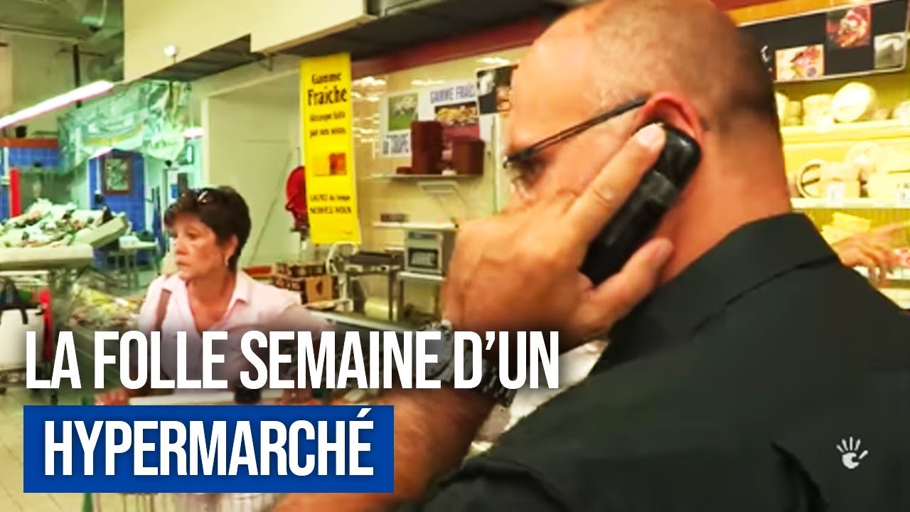 La Folle Semaine d'un Hypermarché - YouTube