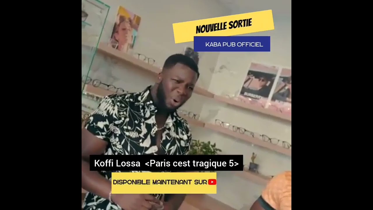 Koffi lossa - PARIS C'EST TRAGIQUE 5 - YouTube