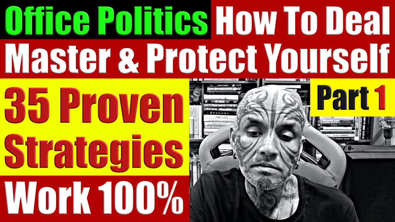 (PART 1) How To Deal With Office Politics. 35 Proven Practical ...