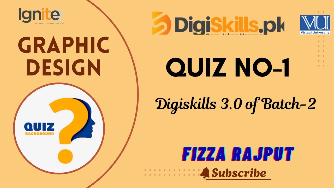 Graphic Design quiz 1,Digiskills 3.0,Batch 2 ,Graphic Design Quiz 1,By ...