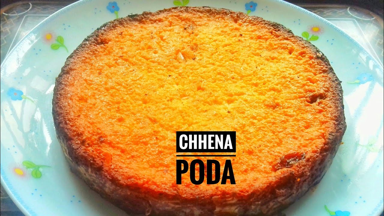 Chhena Poda Recipe of Odisha | Chhana Poda Bengali Recipe |Cottage ...