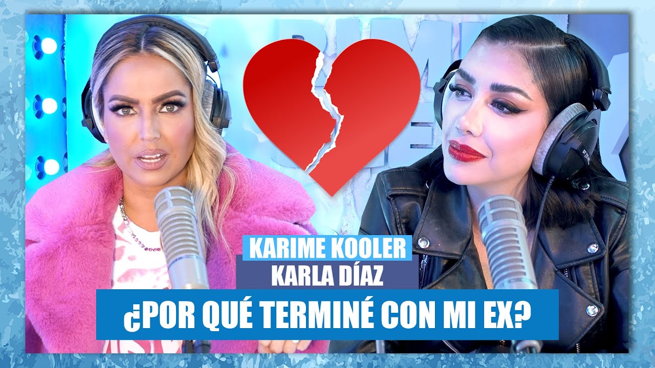 La VERDADERA historia de porque termine con mi EX| Karime Kooler - YouTube