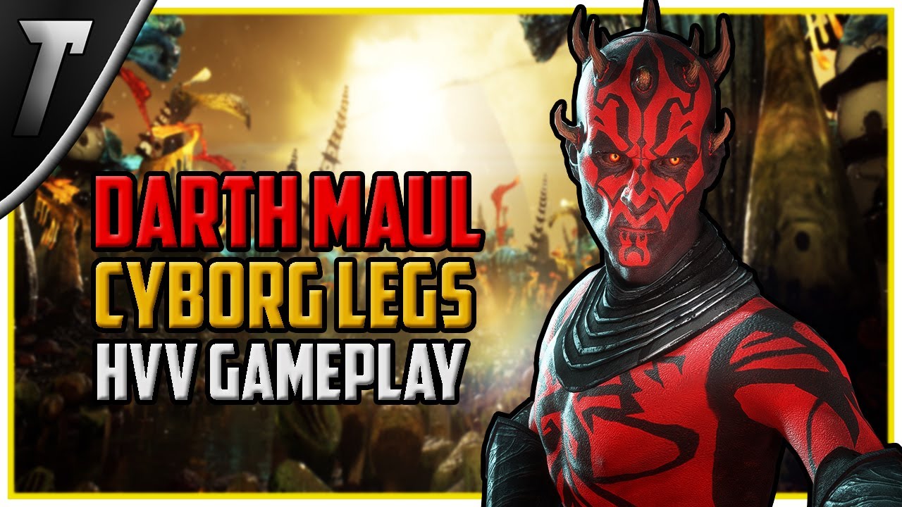 Star Wars Battlefront 2 Cyborg Legs Maul Heroes vs Villains Gameplay ...