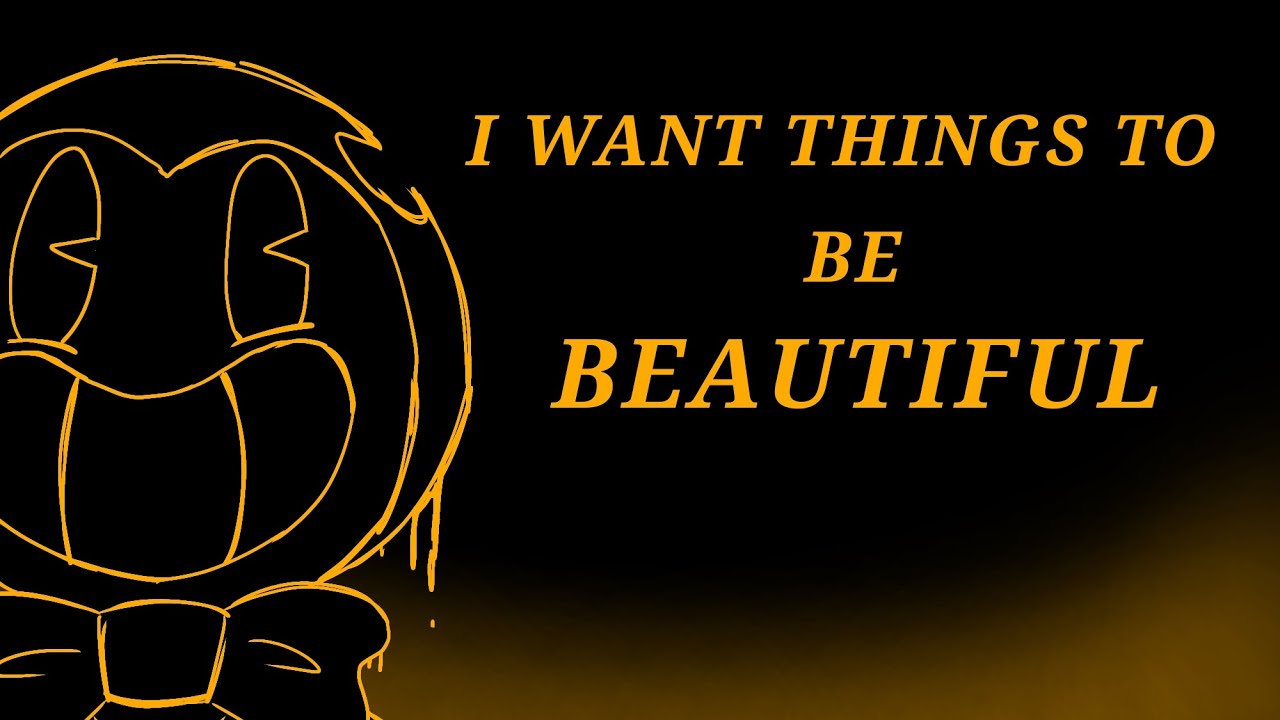I Want Things to be Beautiful [] BATIM Animation MEME - YouTube