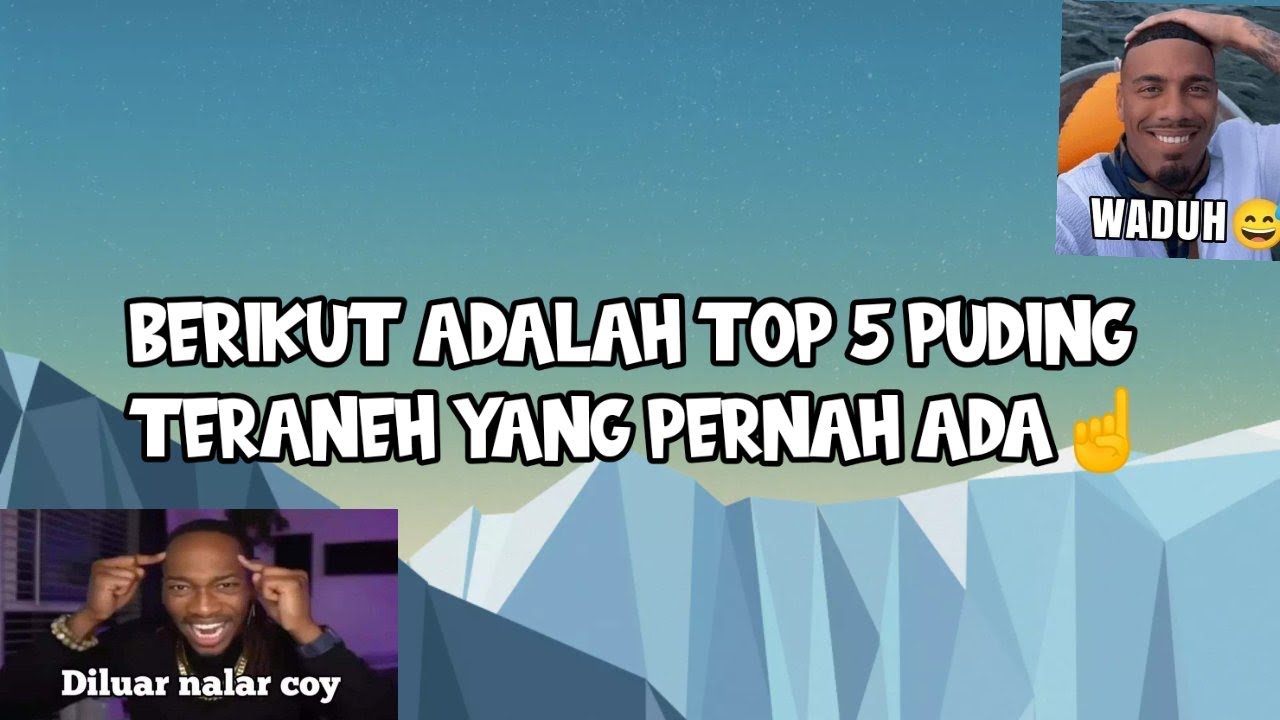 Top Singko Puding Teraneh💀... - YouTube