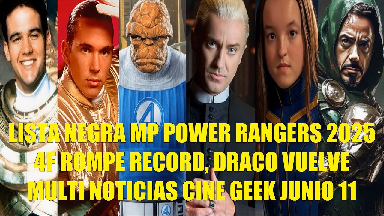 LISTA NEGRA MP POWER RANGERS 2025, 4 FANTASTICOS ROMPE RECORD, DRACO ...
